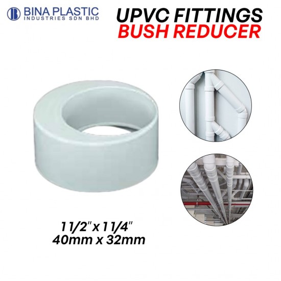 Bina Plastic UPVC Fittings Bush Reducer 1 1/2" x 1 1/4" (40MMx32MM)